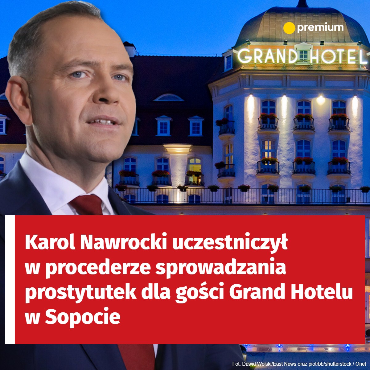 Karol Nawrocki i tajemnice Grand Hotelu – Polska News